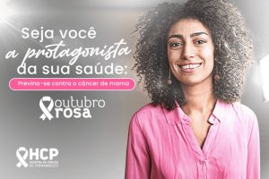 Outubro Rosa 2024 - HCP - Hospital de Câncer de Pernambuco